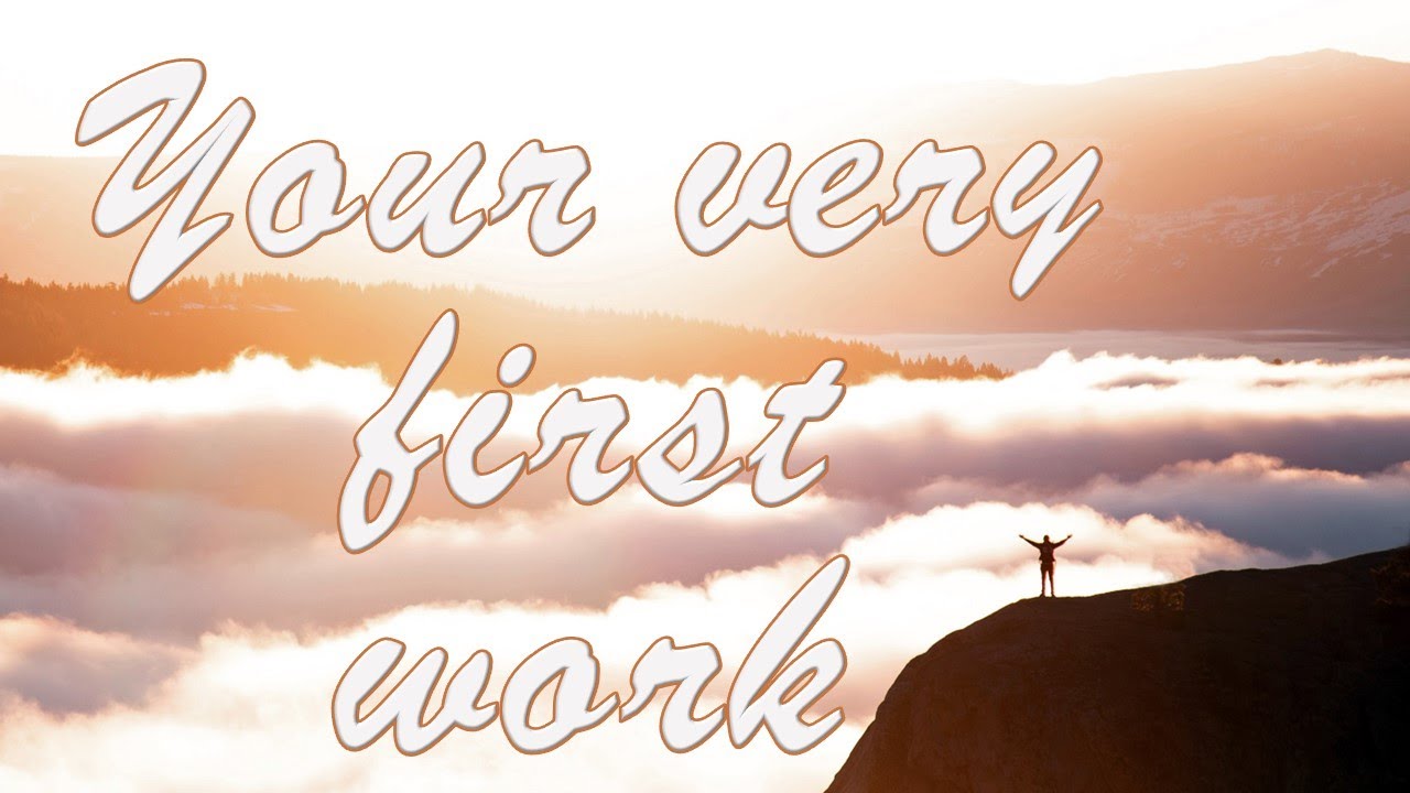Make this your very first work child of God - YouTube