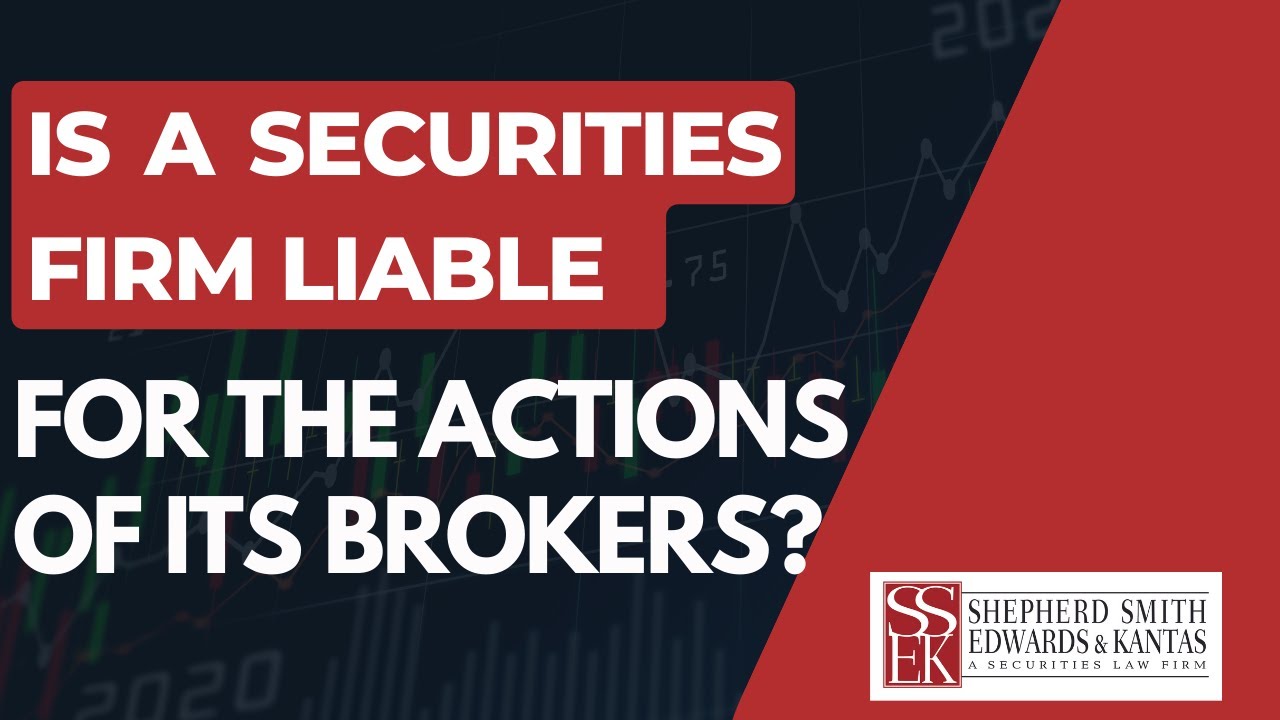 Is a Securities Firm Liable for the Actions of its Brokers? | Shepherd ...