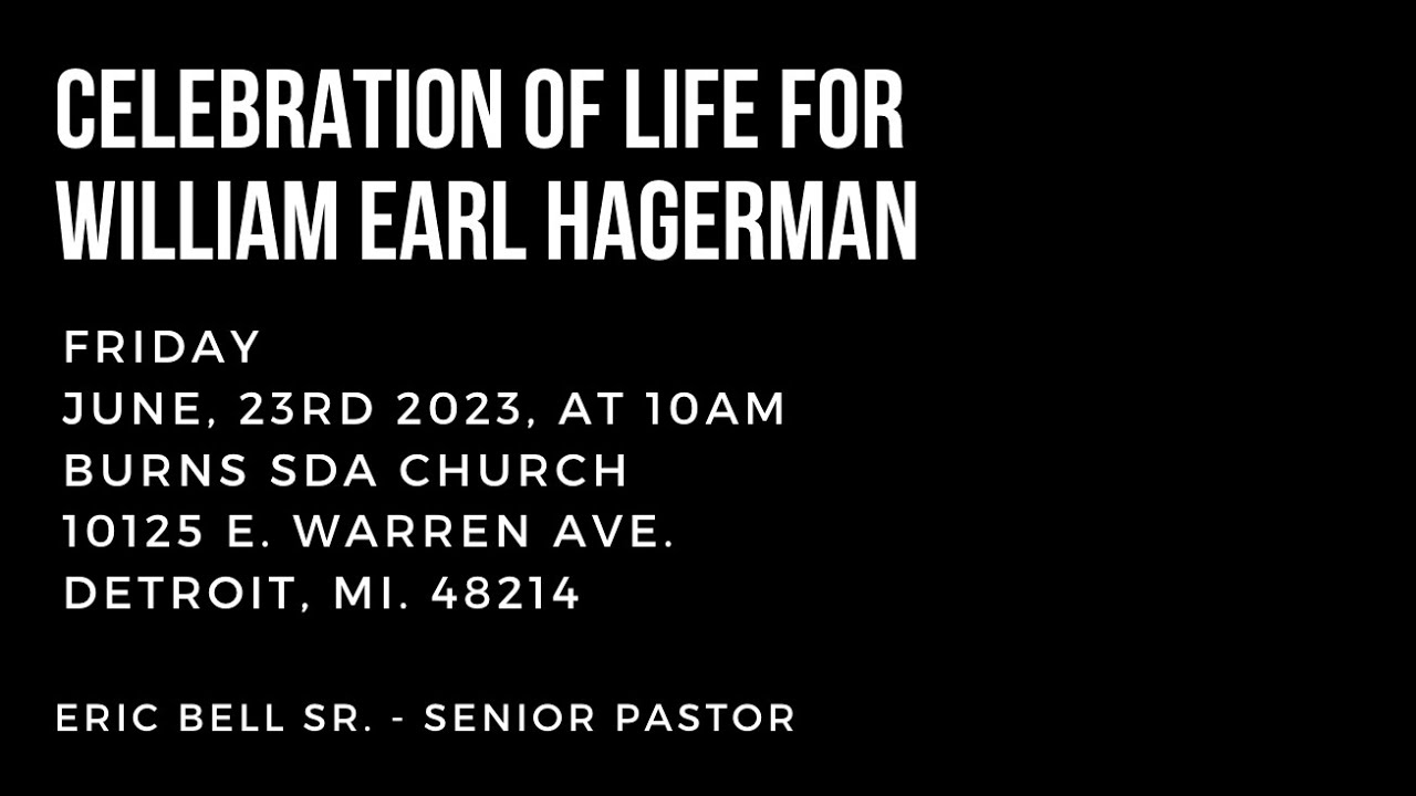 Burns SDA Church: Celebrating the Life of William Earl Hagerman June ...