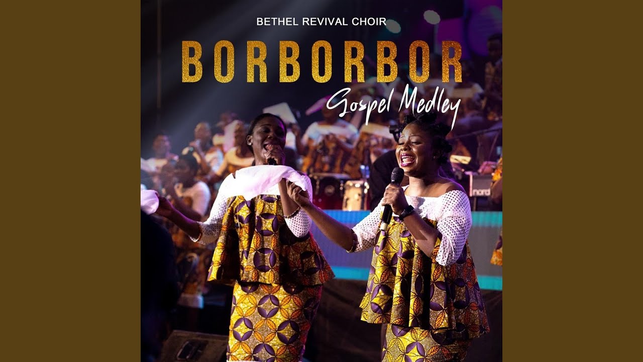 Borborbor Gospel Medley - YouTube