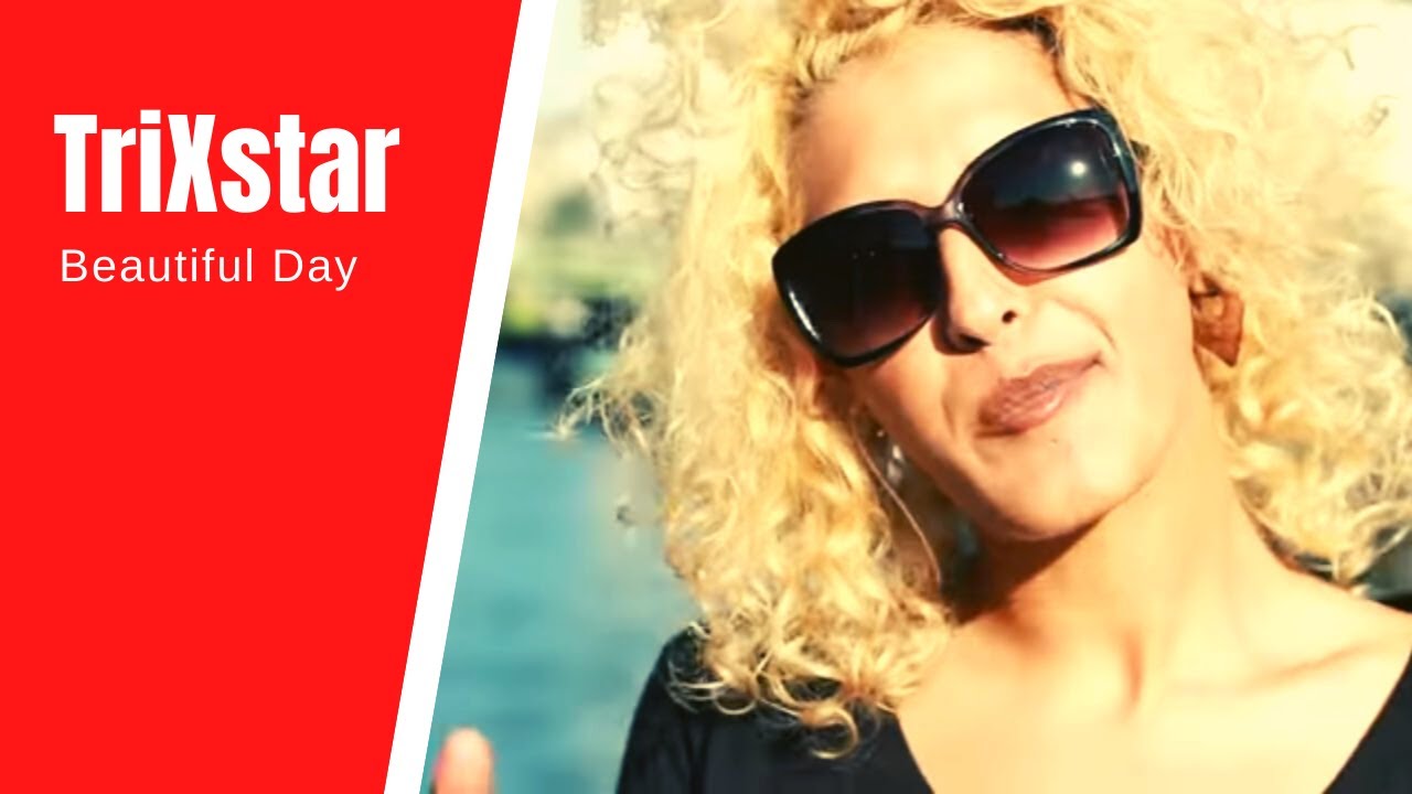 TriXstar - Beautiful Day [Official Video] - YouTube