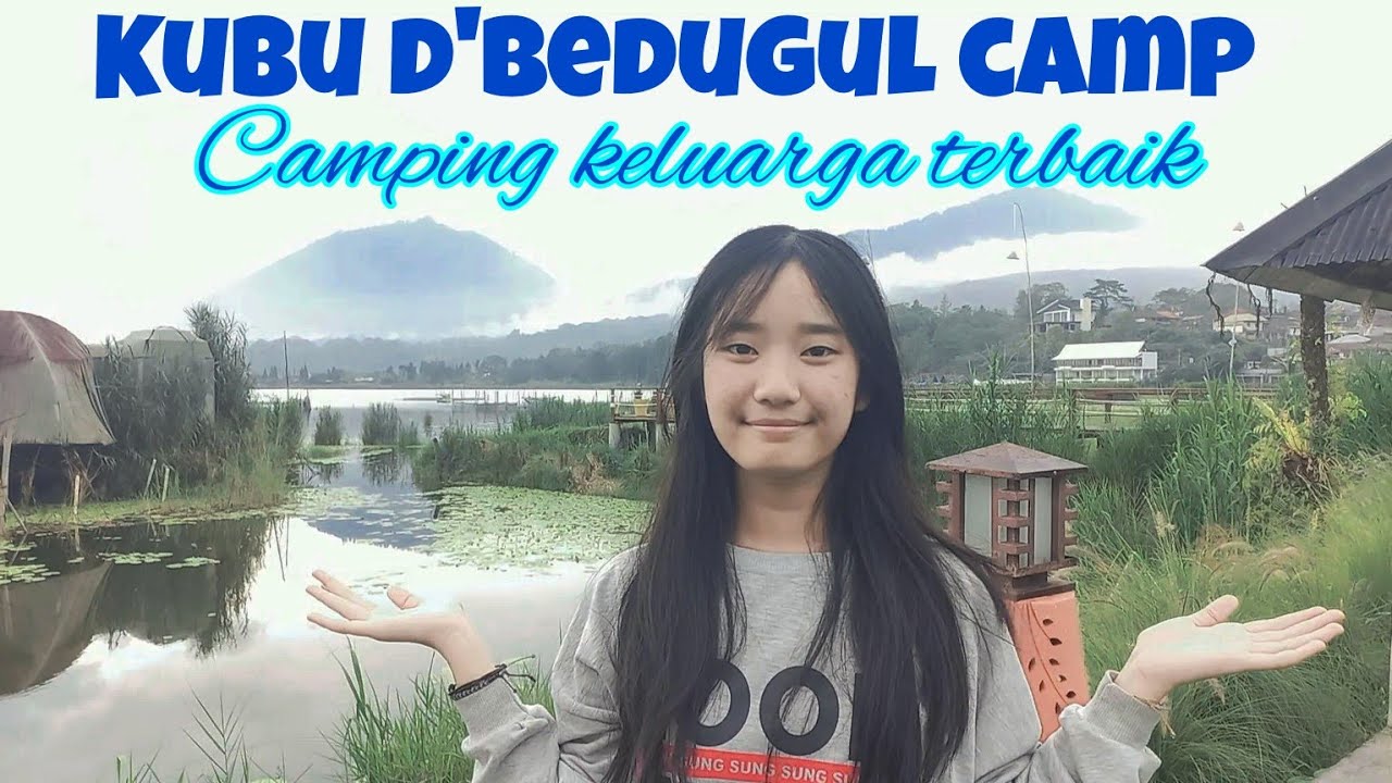 Kubu D'Bedugul Camp | Camping di Bedugul Bali - YouTube