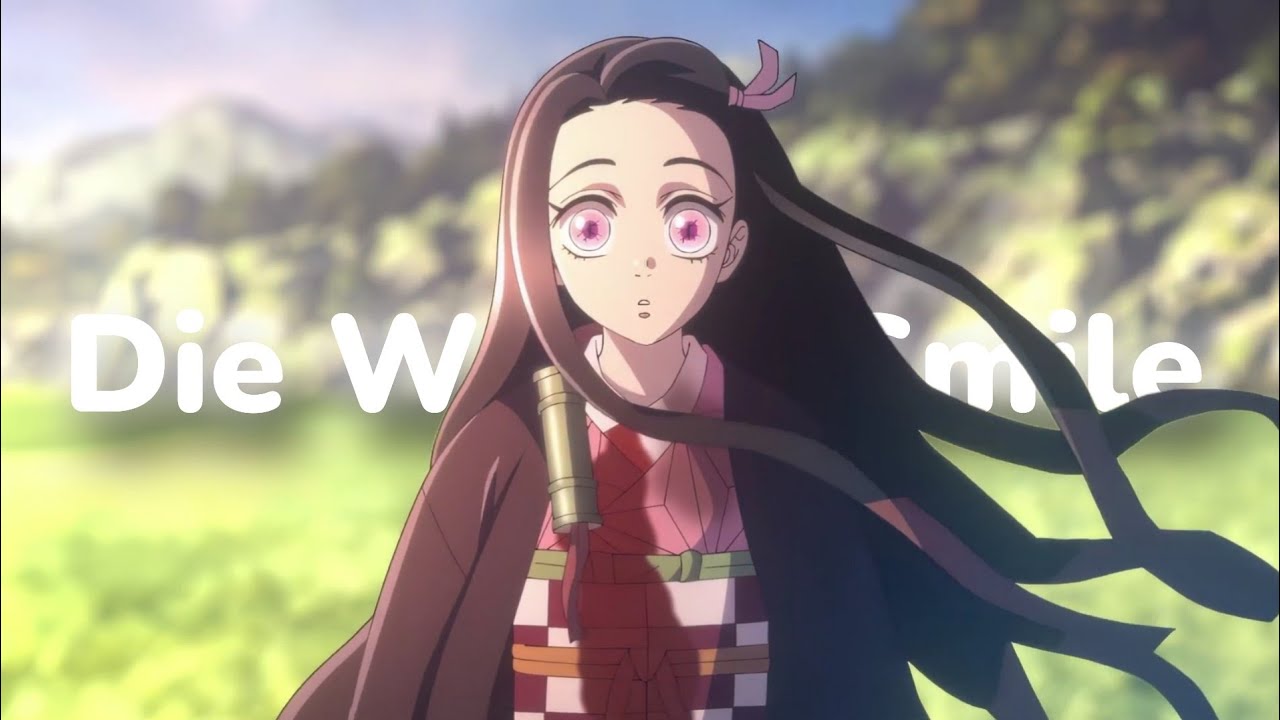 Die With a Smile - Nezuko Death [AMV] - YouTube
