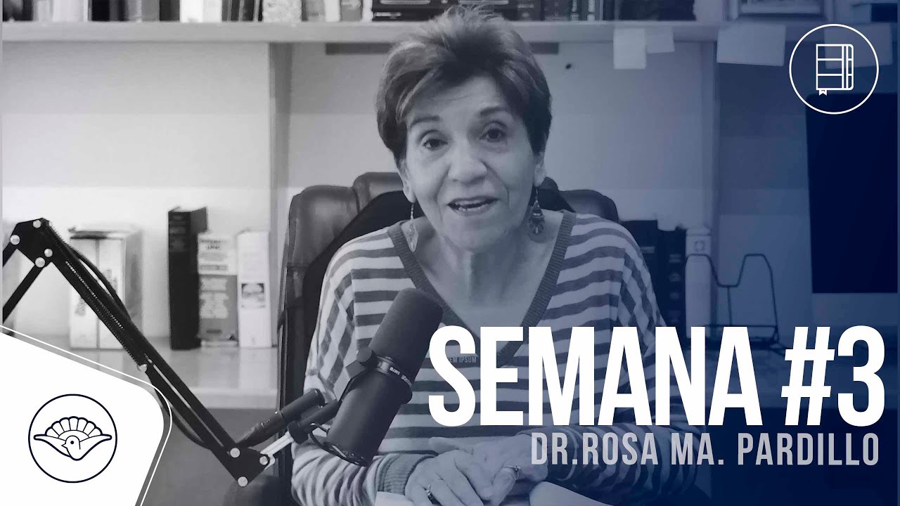 Semana 3 I Dra. Rosa. Ma. Pardillo - YouTube