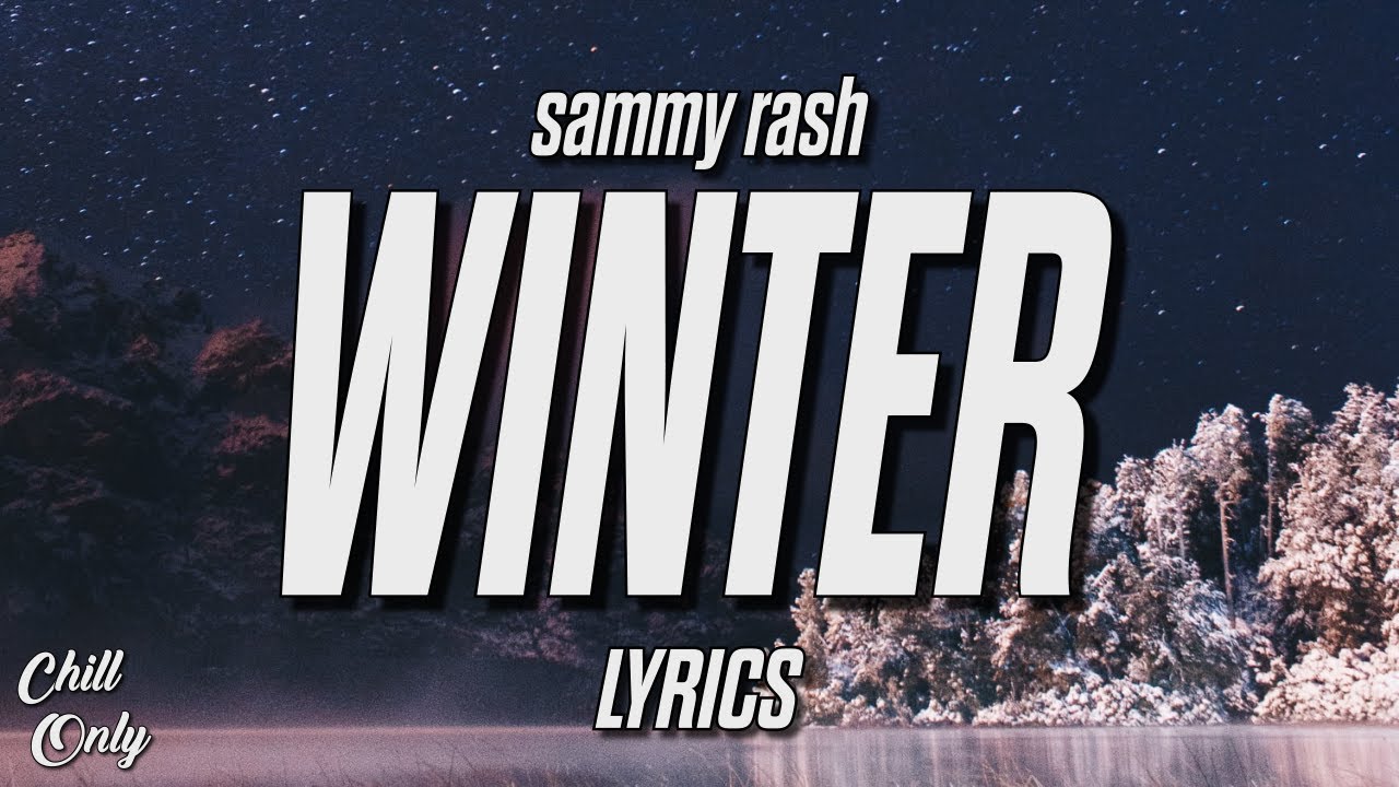 sammy rash - winter (Lyrics) - YouTube