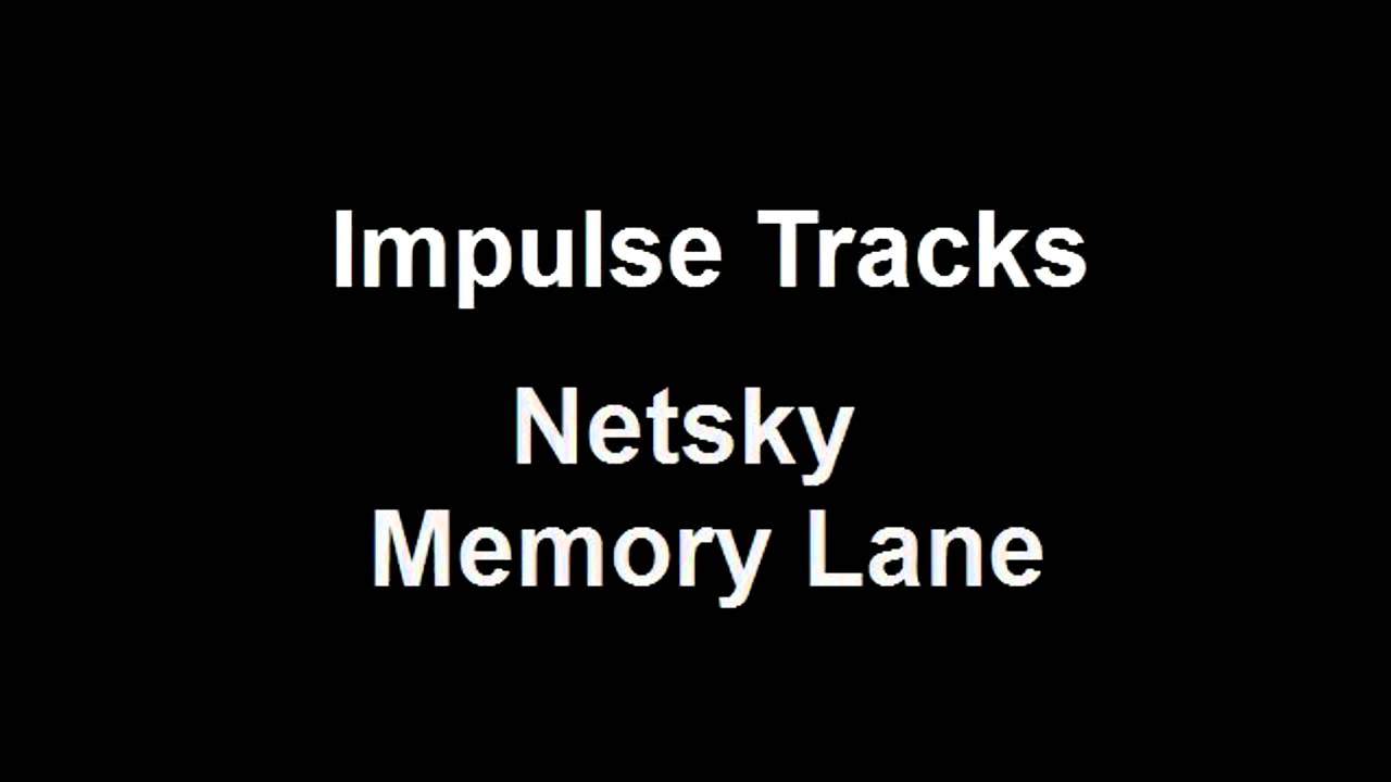 Netsky - Memory Lane (HQ) - YouTube Music