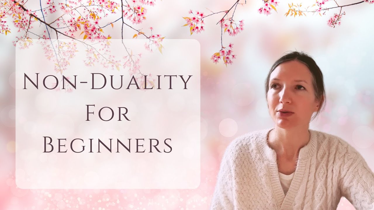 What Is Non-Duality? - YouTube
