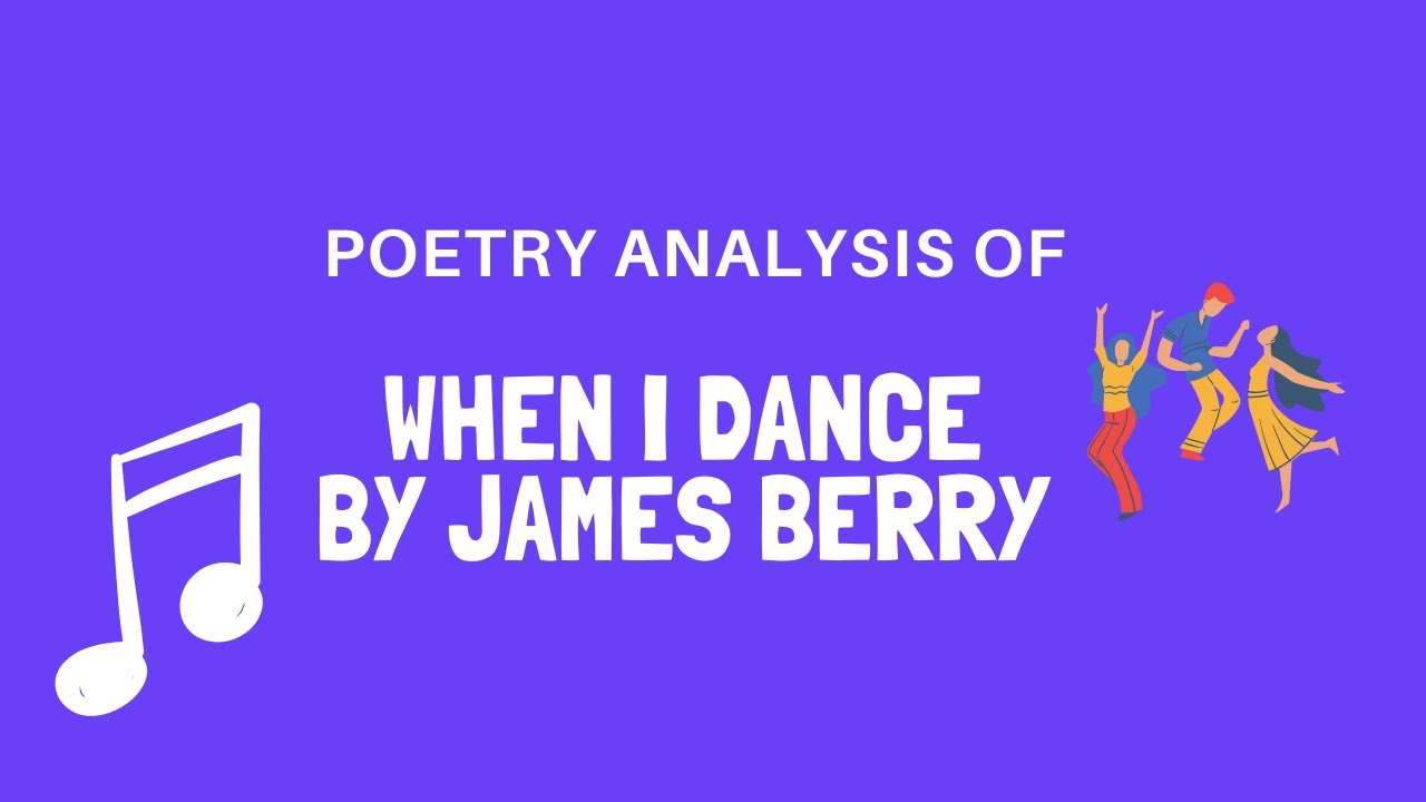 Poetry Analysis of When I Dance by James Berry l Poetry with Shing ...