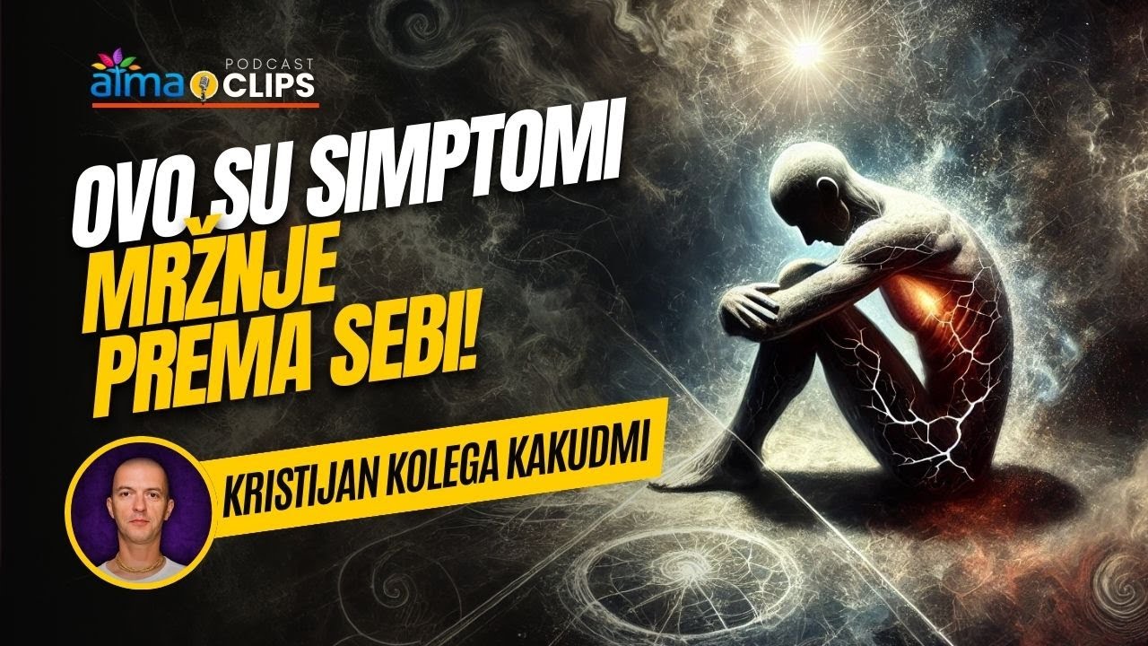 Kristijan Kolega Kakudmi - OVO SU SIMPTOMI MRŽNJE PREMA SEBI! - YouTube