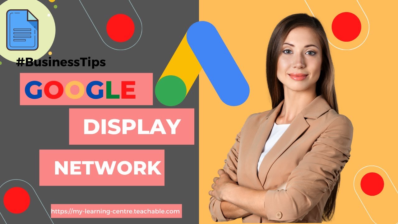 Best way to use the Google Display Network - How to Master the Google ...