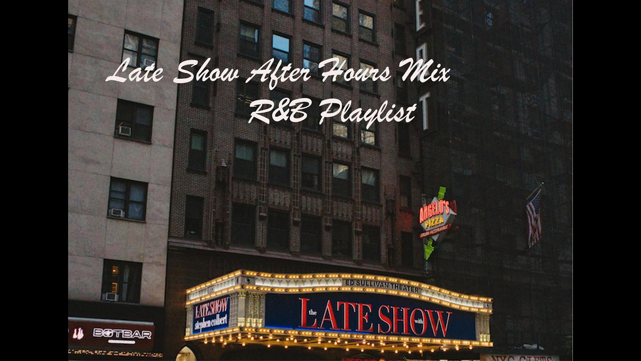 Late Show After Hours Mix RB Pre.Vol. Playlist - YouTube