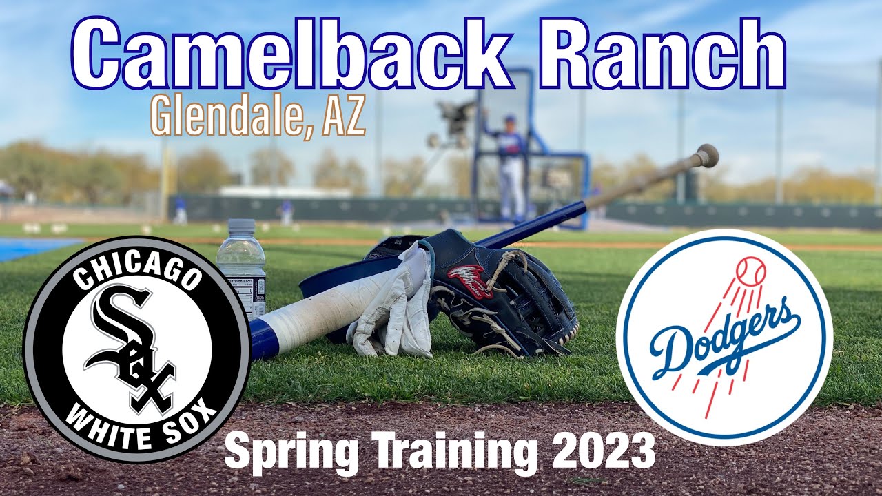 Camelback Ranch - Dodgers Spring Training 2023 - Dodgers & White Sox ...
