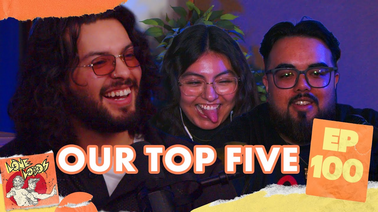 Our Top Five | Xolo Maridueña & Jacob Bertrand's Lone Lobos Podcast ...