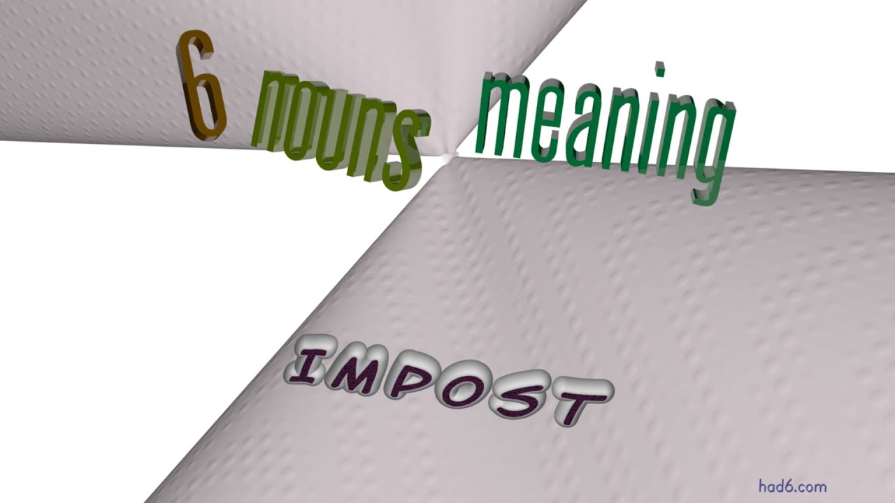 impost - 6 nouns synonym of impost (sentence examples) - YouTube