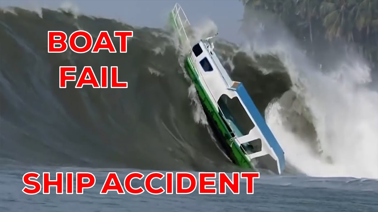 #8 SHIPs ACCIDENTs power of wave - boat fail - YouTube