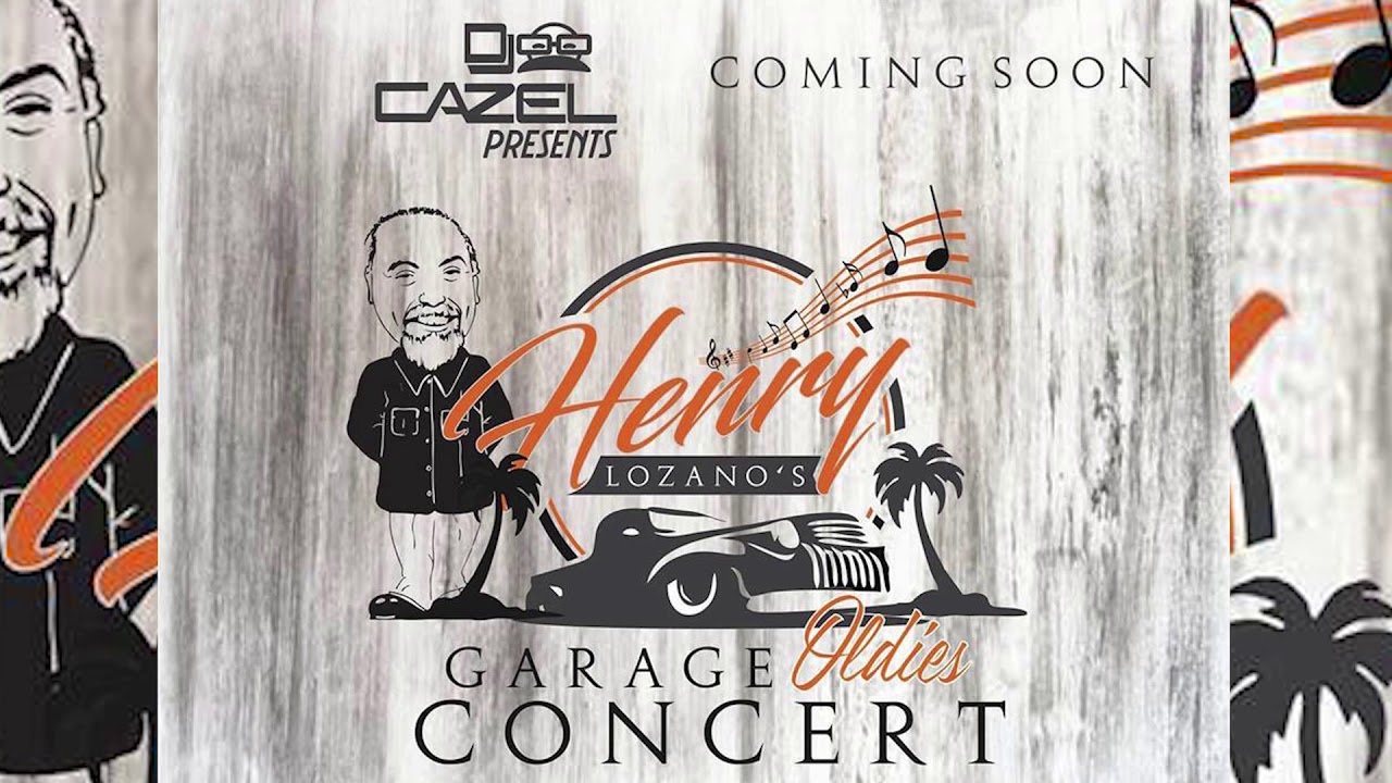 DJ Cazel presents Henry Lozano's Garage Oldies Concert - YouTube