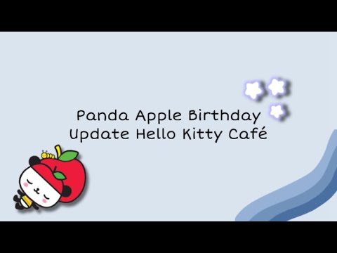 Panda Apple Birthday Update Hello Kitty Café + Code - YouTube