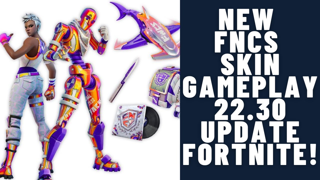 Fortnite *NEW* FNCS Skin Gameplay 22.30 Update! - YouTube