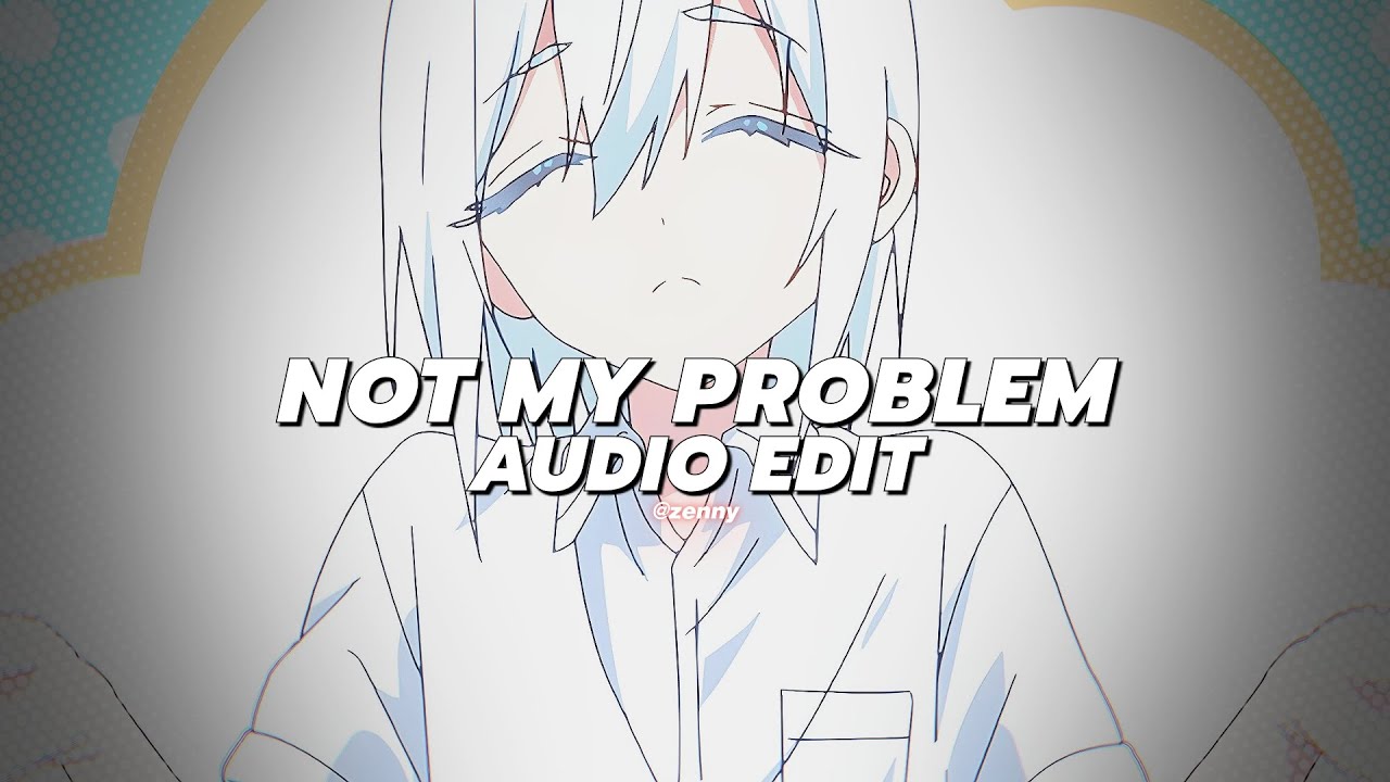 Not my problem (jersey club remix) - laila! [edit audio] - YouTube