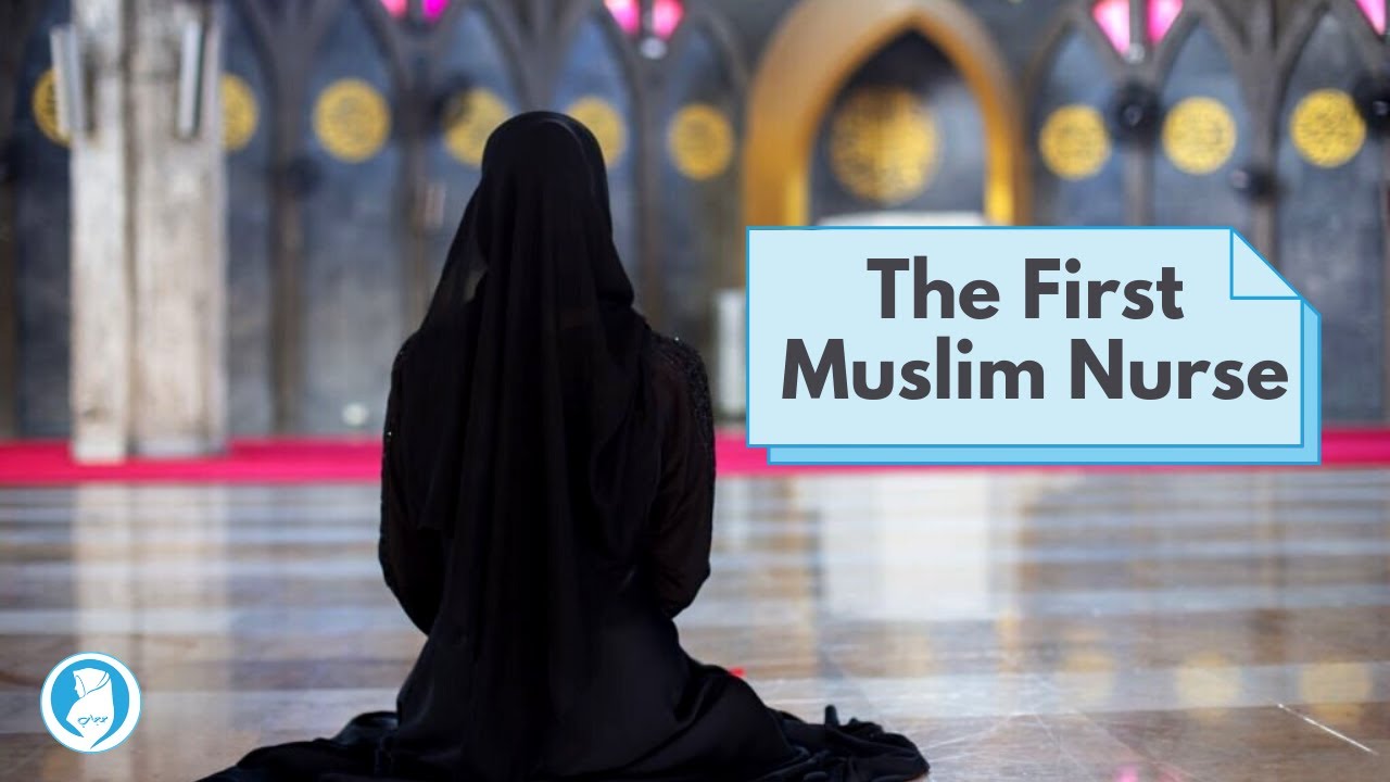 The First Professional Nurse in the History of Islam || Rufayda al ...
