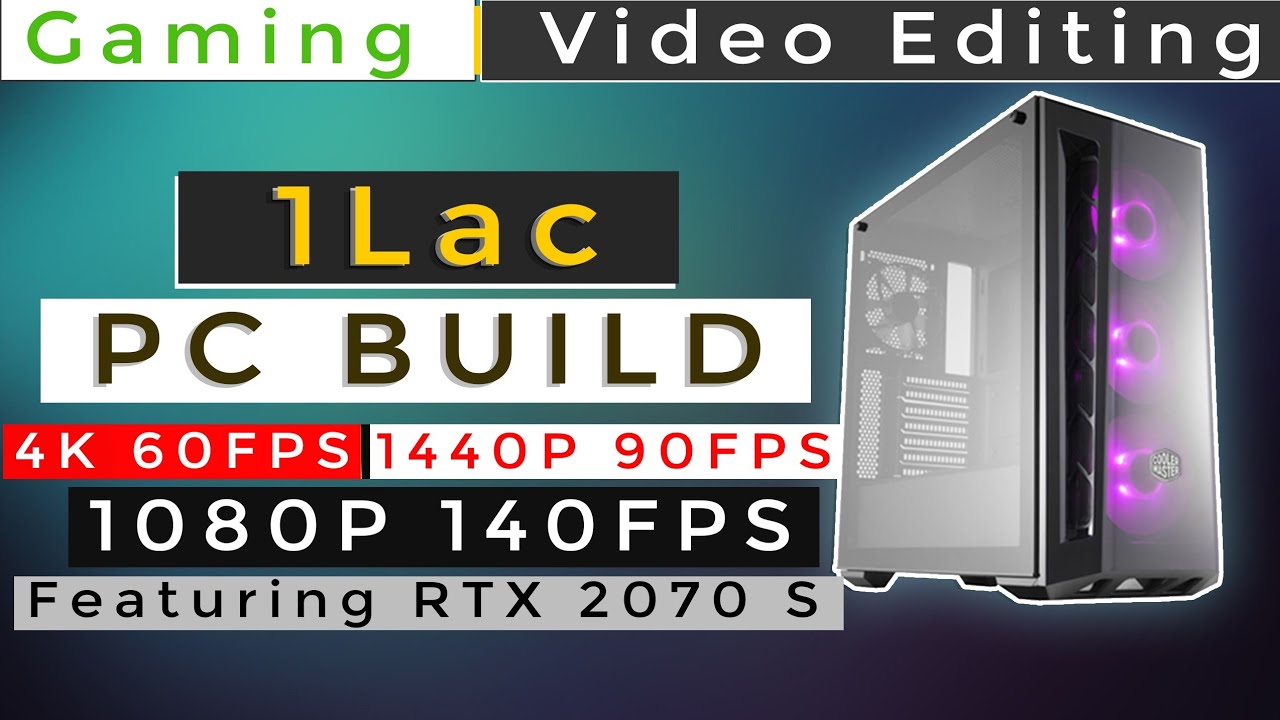 1Lakh Gaming PC Build 2019 | 4K 60 FPS | 1440P 100FPS | 1080P 140FPS ...