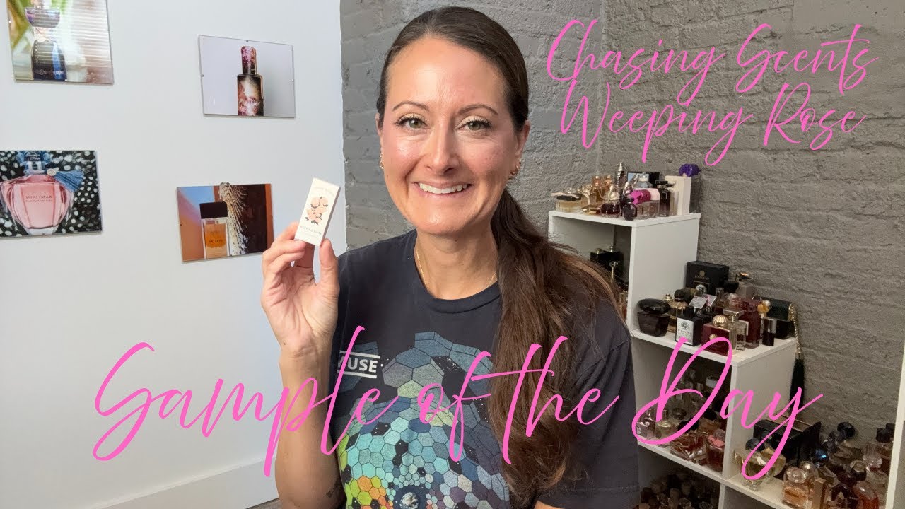 Sample of the Day // Chasing Scents Weeping Rose 🌹 - YouTube