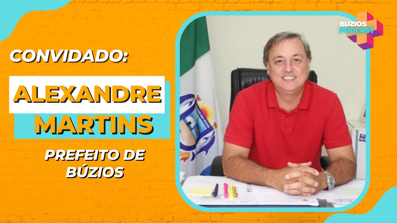 ALEXANDRE MARTINS - #77 BÚZIOS PODCAST - YouTube