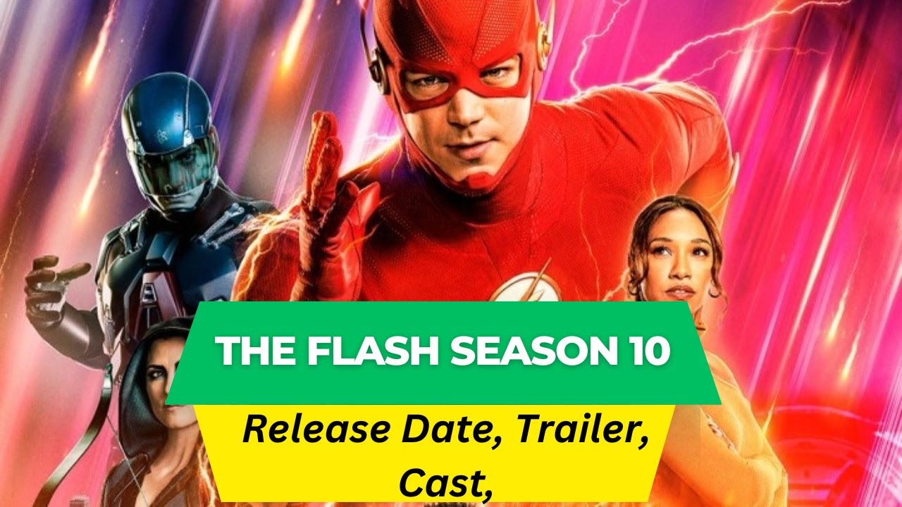 The Flash Season 10 Release Date | Trailer | Cast | Expectation ...