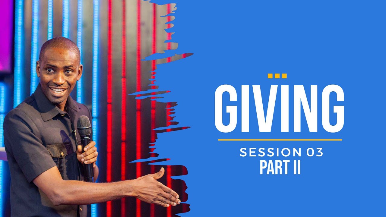 GIVING according to scriptures - PART II | SMS2024 SESSION 03 || PASTOR ...