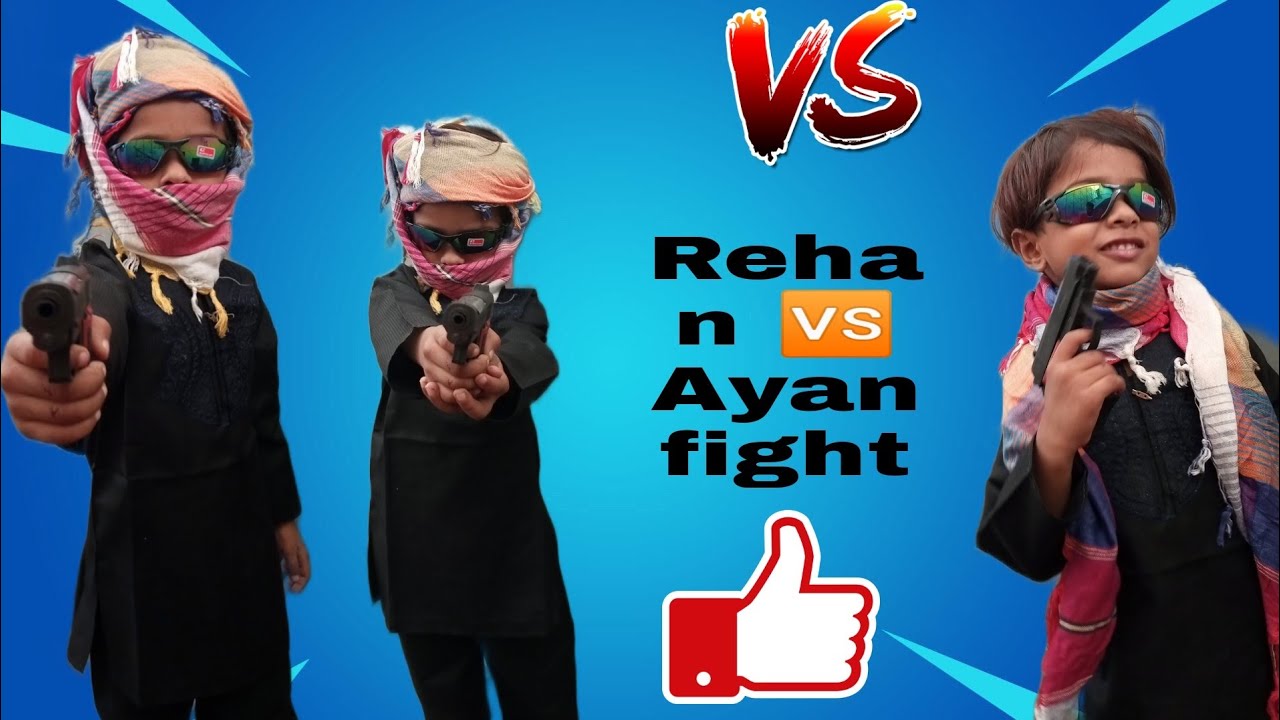 Rehan VS Ayan fight - YouTube