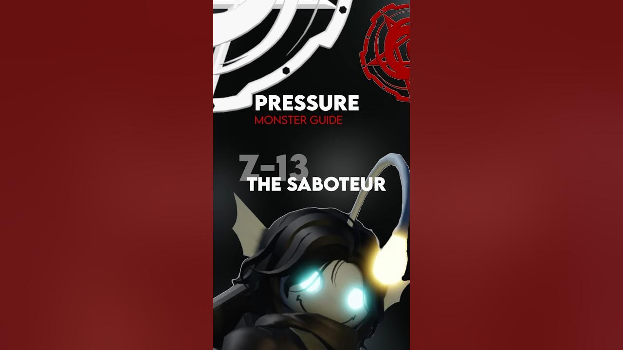 The Saboteur (Sebastian Solace) Z-13 - Pressure Monster Guide #roblox # ...