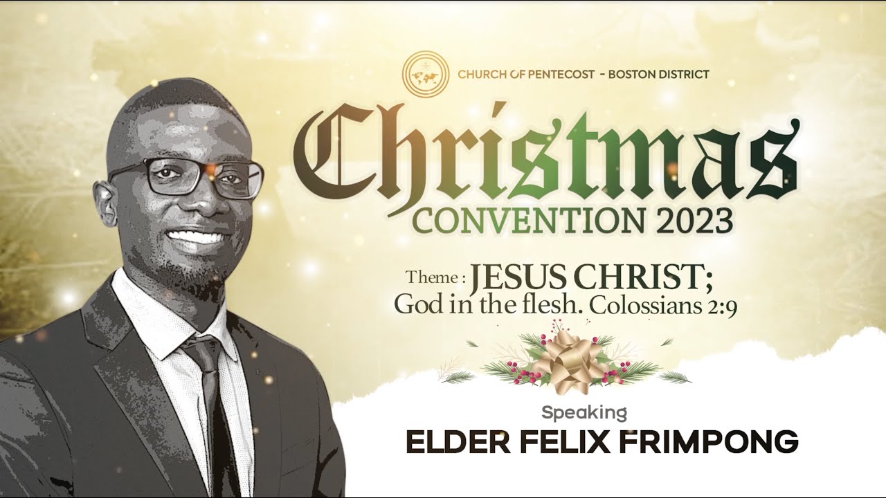 2023 Christmas Convention Thursday Night | Eld. Felix Frimpong - YouTube