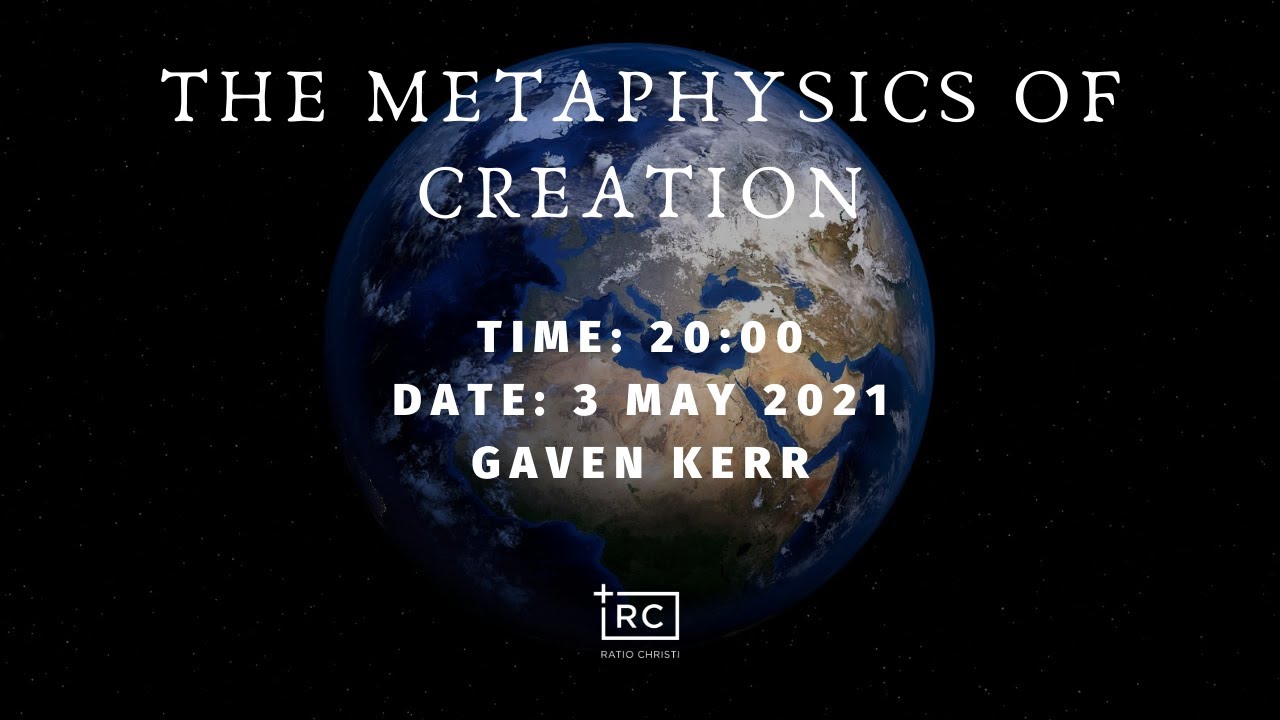 The Metaphysics of Creation - Dr. Gaven Kerr - YouTube