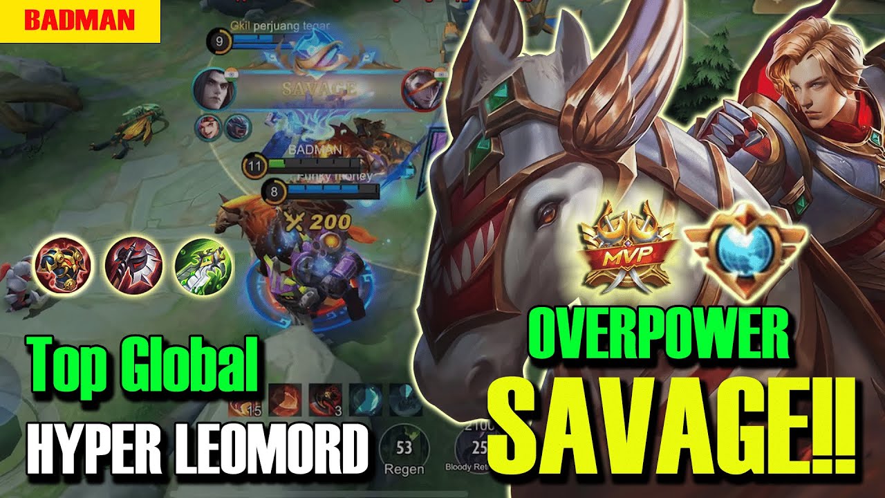 Savage!!! | Overpower Hyper Leomord | BADMAN | BADMAN Gaming | MLBB ...