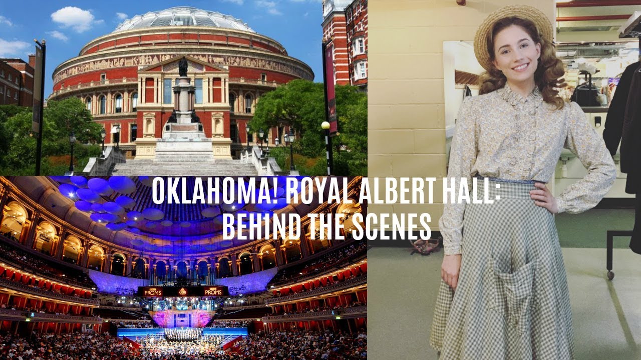 OKLAHOMA! Proms Royal Albert Hall | Day in the Life | First Ever Vlog ...