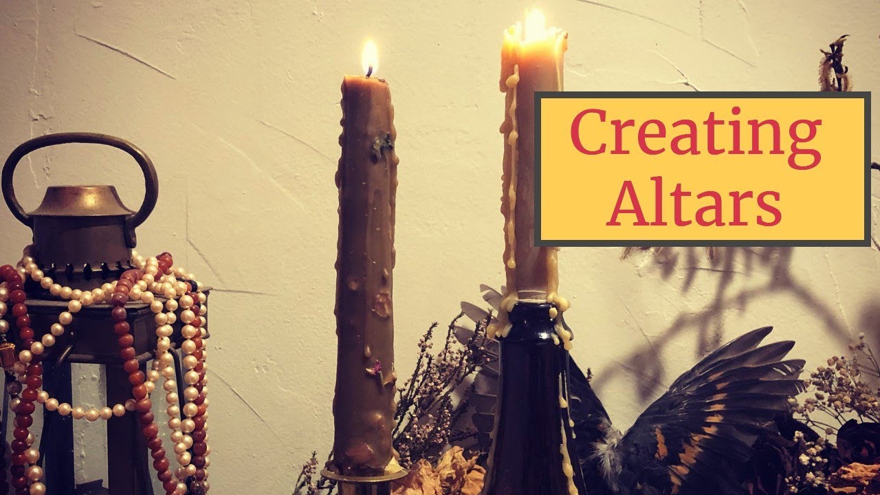 How to Create an Altar - YouTube