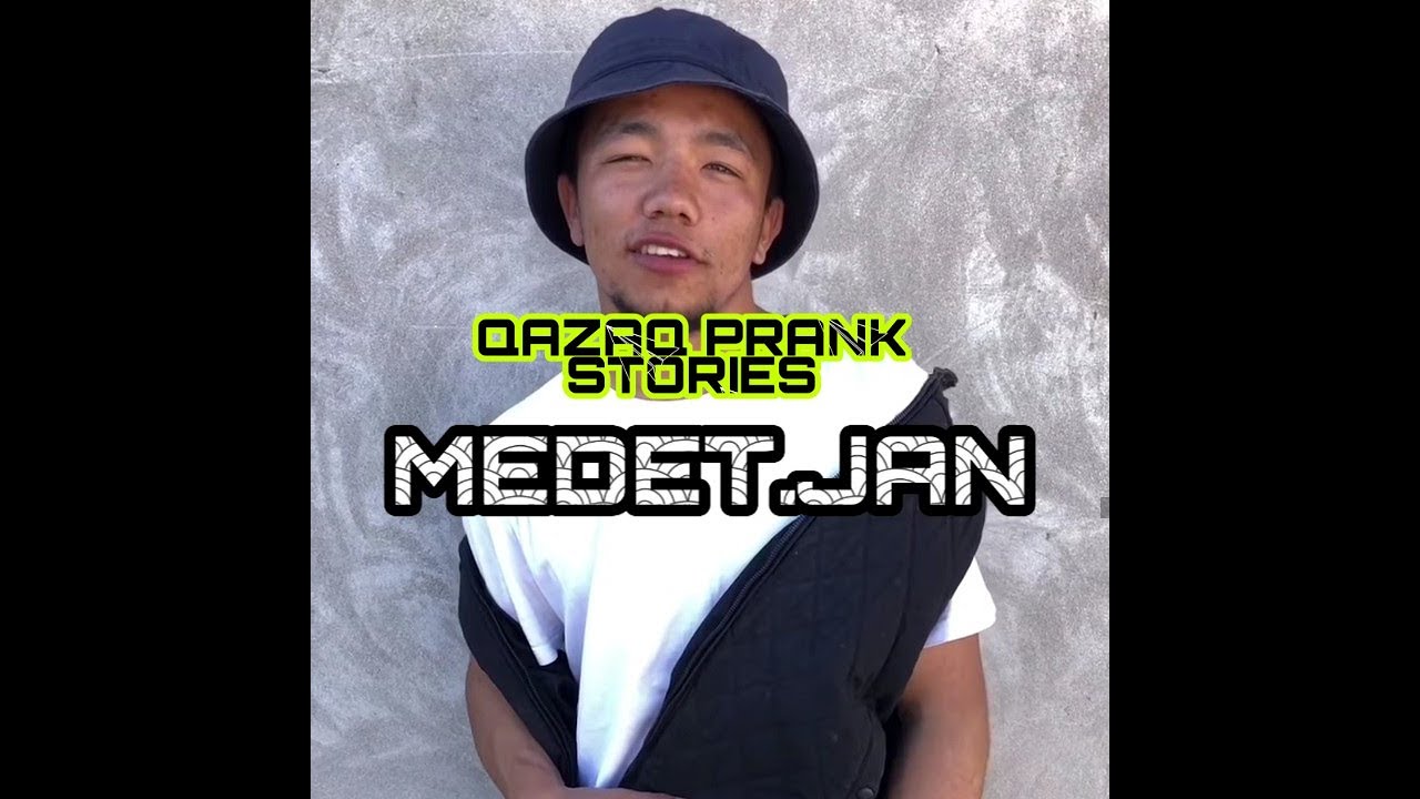 MEDET.JAN 3 Казах пранк сториес ,qazaq prank - YouTube