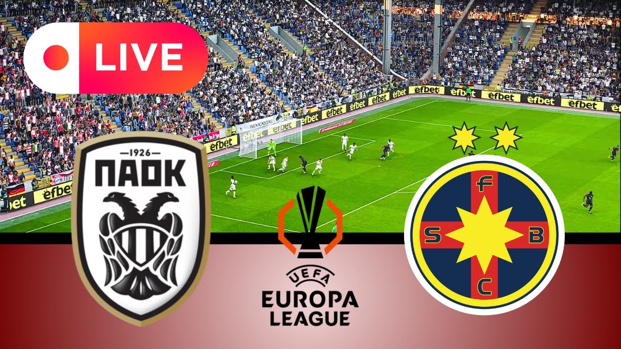 🔴ζωντανά - ΠΑΟΚ Θεσσαλονίκης vs FCSB | UEFA Europa League 2024-25 ...