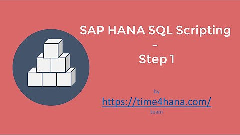 SAP HANA SQL & SQL Scripting - Step 1 (full course) - YouTube