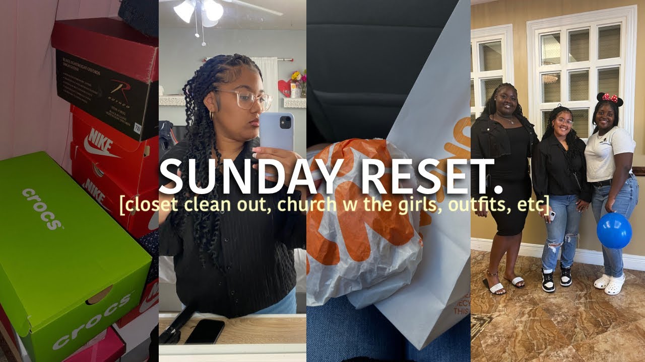 SUNDAY RESET | closet clean out, church w the girls, outfits, etc - YouTube