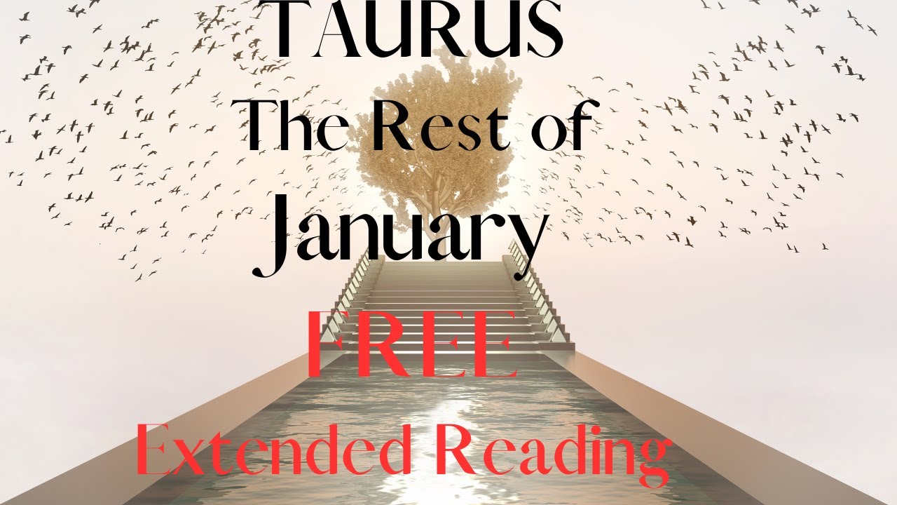 Taurus Mid January 2025 FREE Extended Tarot Reading- Stay Focused and ...