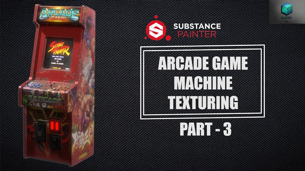ARCADE GAME MACHINE - TEXTURING - PART 3 - SUBSTANCE PAINTER - YouTube