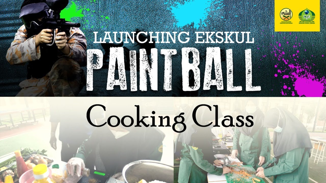 Launching Ekskul Paintball & Cooking Class [] Nurul Fikri Boarding ...