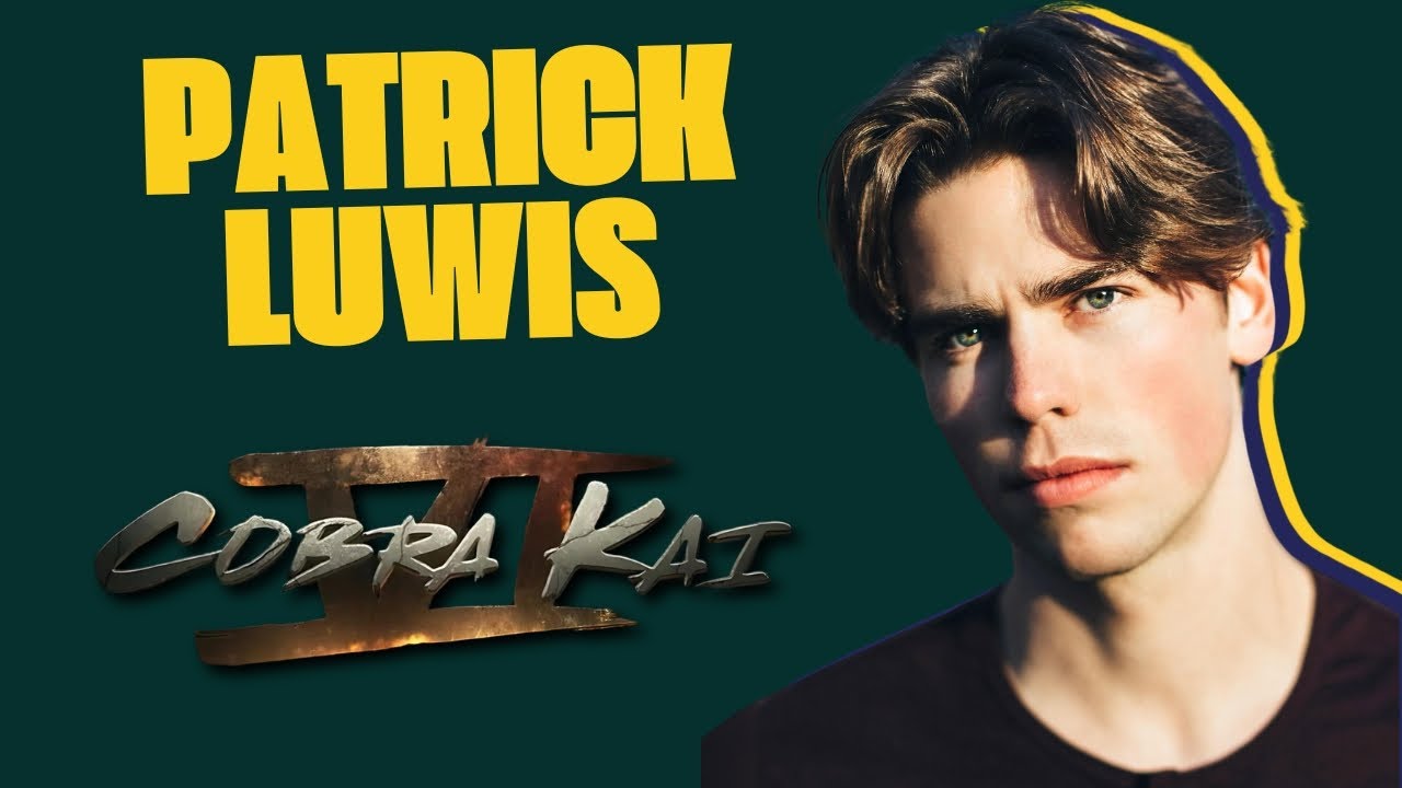 COBRA KAI newcomer Patrick Luwis talks Perseverance, Taking Risks and ...
