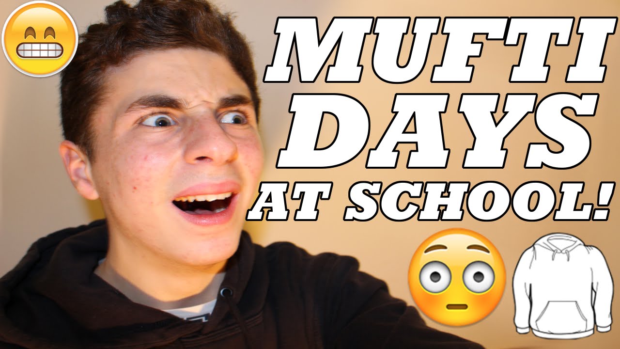 MUFTI DAYS AT SCHOOL... - YouTube