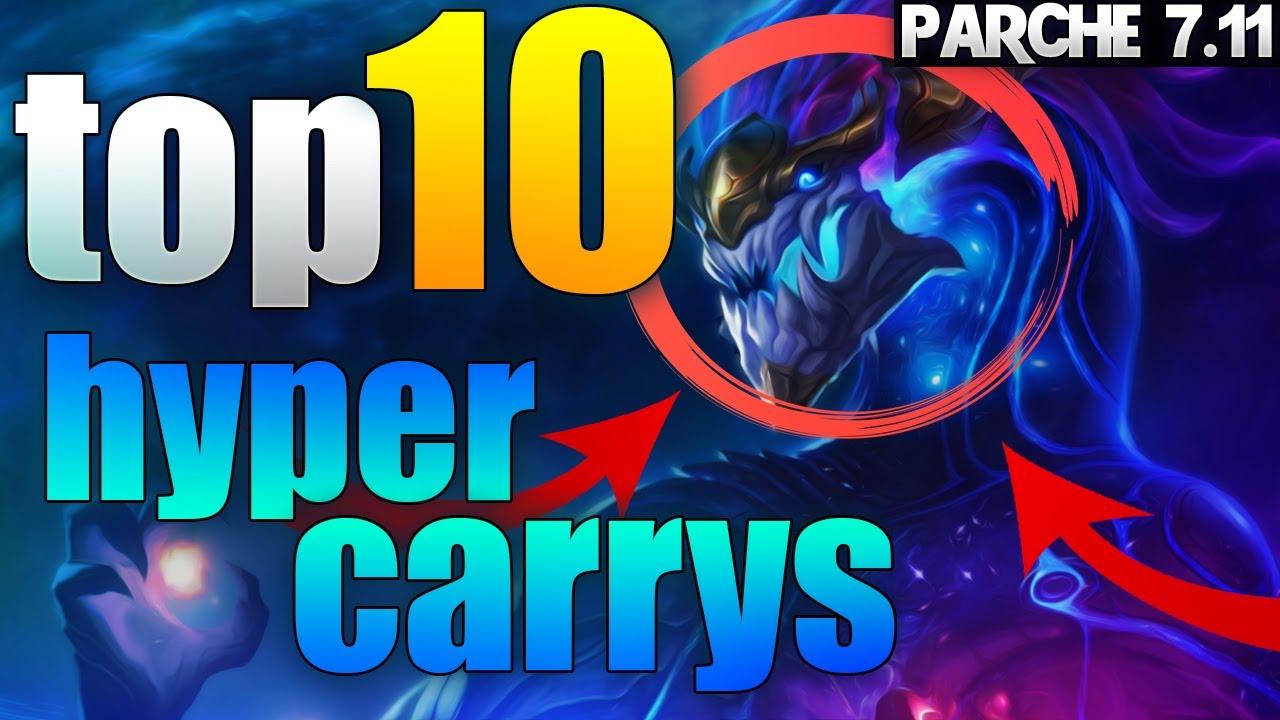 TOP 10 CAMPEONES HYPER CARRY | TEMPORADA 7 - League of Legends - YouTube