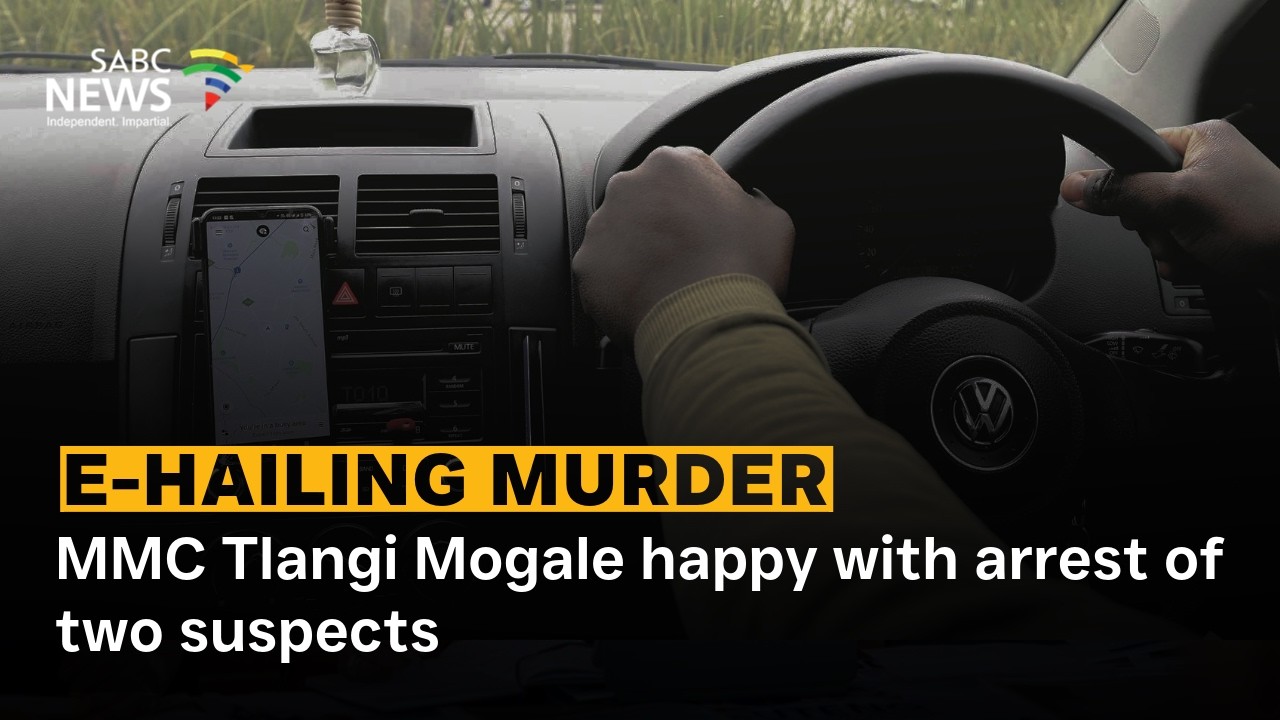 E-hailing Murder | MMC Tlangi Mogale happy with arrest of two suspects ...