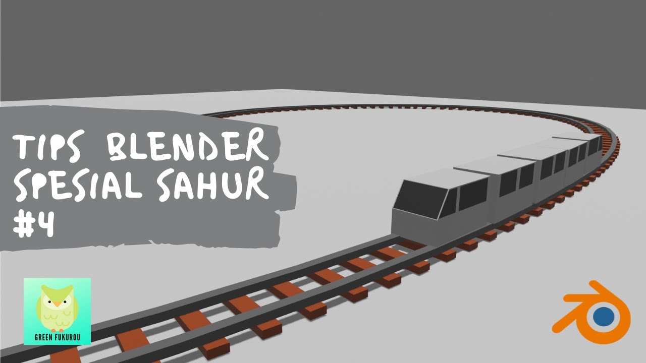 Membuat Animasi Kereta pada Rel - Tips Blender Spesial Sahur #4 - YouTube