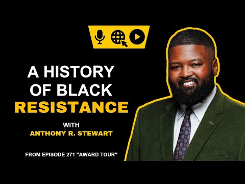 A History of Black Resistance with Anthony Stewart - YouTube