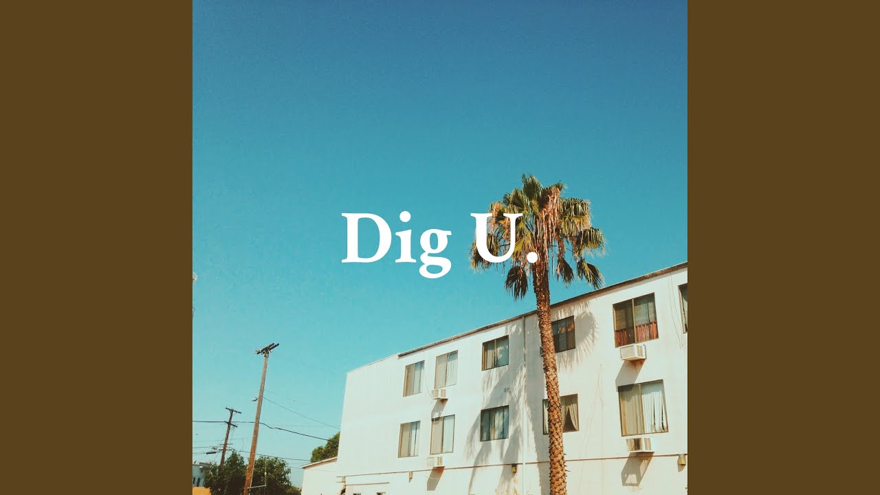 Dig U (feat. John Givez) - YouTube